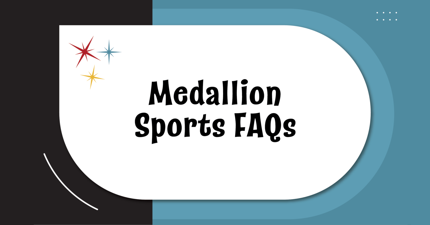 Frequently Asked Questions - Medallion Sports